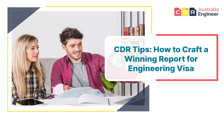 CDR Tips: How To Craft A Winning Report For Engineering Visa