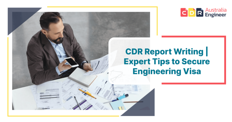 CDR Report Writing | Expert Tips To Secure Engineering Visa